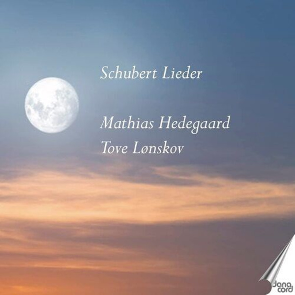 Franz Schubert : Mathias Hedegaard/Tove Lonskov: Schubert Lieder CD ...