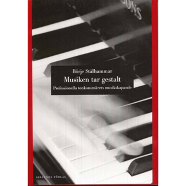 Musiken tar gestalt : professionella tonkonstnärers musikskapande | CDON