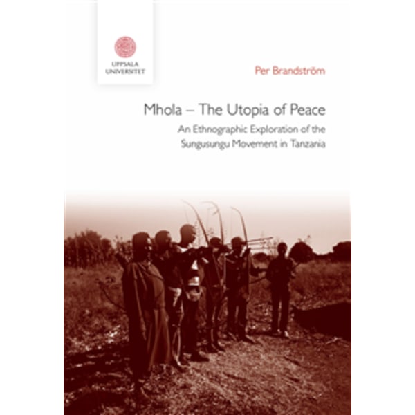 Mhola – The Utopia of Peace: An Ethnographic Exploration of the ...