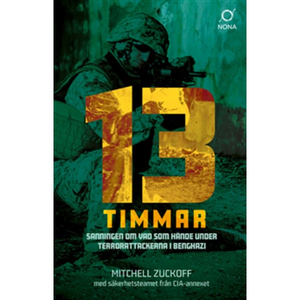 13 timmar : sanningen om vad som hände under terrorattackerna i ...