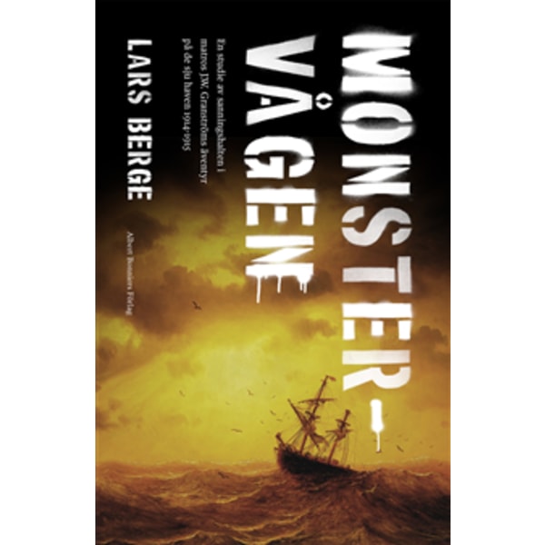 Monstervågen : en studie av sanningshalten i matros J.W. Granströms ...