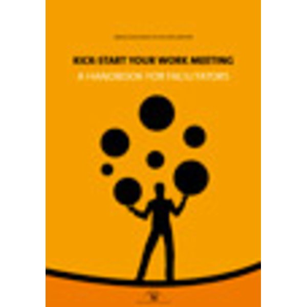 Kick-start your work meeting : a handbook for facilitators | CDON