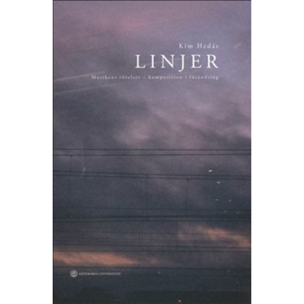 Linjer : Musikens rörelser - komposition i förändring | CDON
