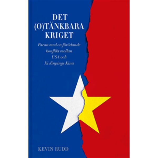 Det(o)tänkbara kriget : risken för en förödande konflikt mellan USA och ...