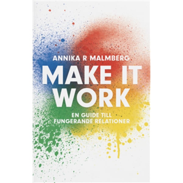 Make it work : en guide till fungerande relationer | CDON