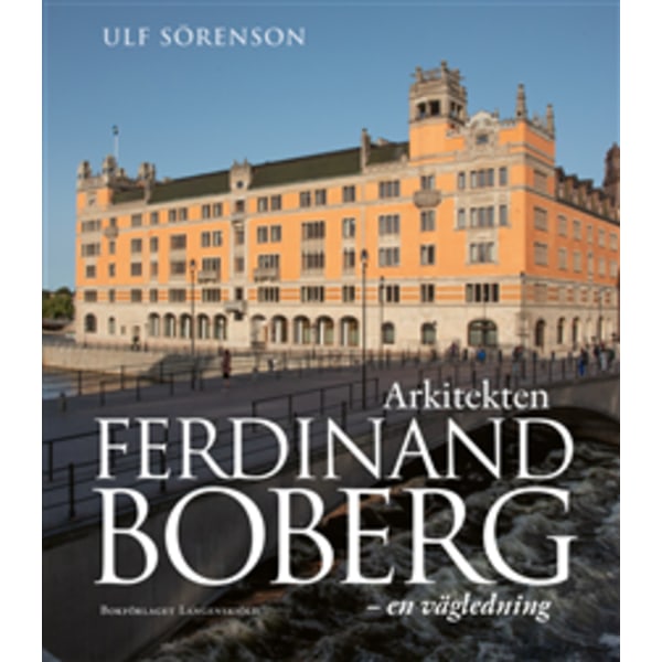 Arkitekten Ferdinand Boberg : en vägledning | CDON