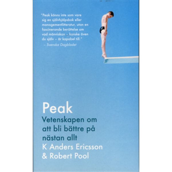 Peak : vetenskapen om att bli bättre på nästan allt : sanningen bakom ...