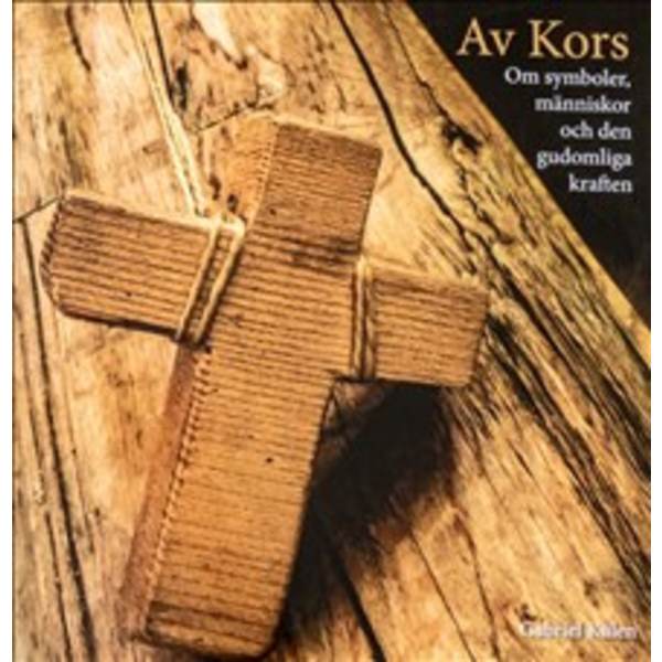 Av kors : om symboler, människor och den gudomliga kraften | CDON