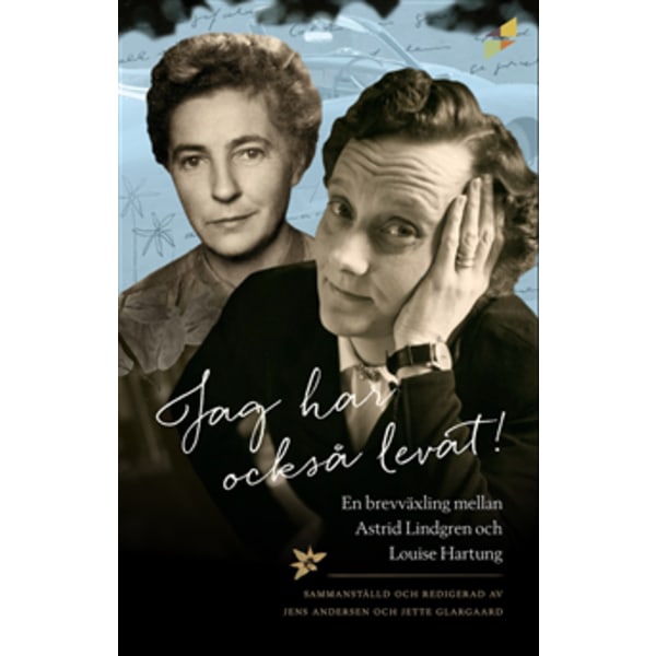 Jag har också levat! : en brevväxling mellan Astrid Lindgren och Louise ...