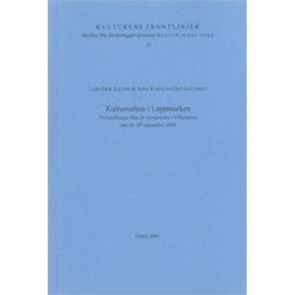 Kulturmöten i Lappmarken Förhandlingar från ett symposium i Vilhelmina ...