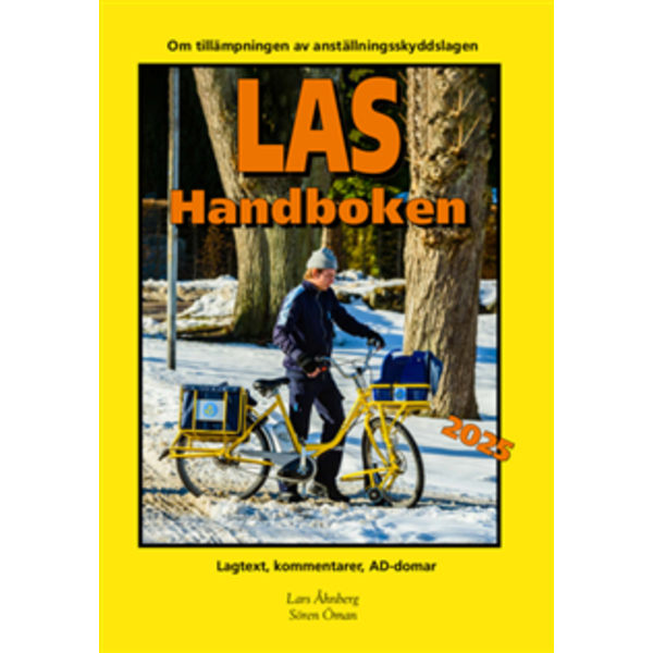 LAS-handboken 2025 - Lagtext, kommentarer, AD-domar : Om tillämpningen ...