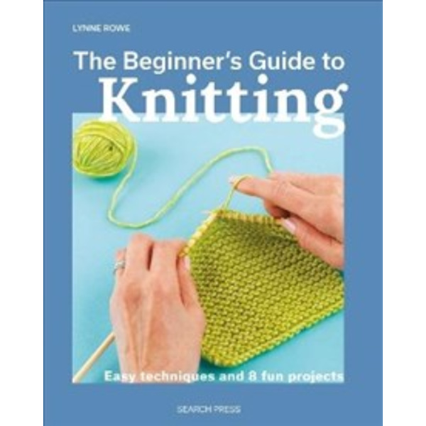 Beginner's Guide to Knitting, The | CDON