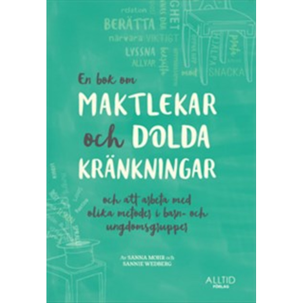 En bok om maktlekar och dolda kränkningar och om att arbeta med olika ...