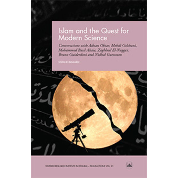 Islam and the Quest for Modern Science : Conversations with Adnan Oktar ...