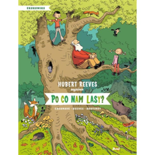 Hubert Reeves wyjaśnia: Po co nam lasy? | CDON