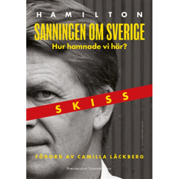 Sanningen om Sverige : hur hamnade vi här? | CDON