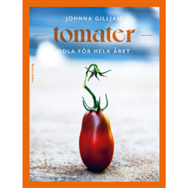 Tomater - odla för hela året | CDON