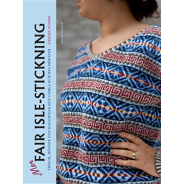 Mer fair isle-stickning : tröjor, mössor och halsdukar med gamla och ...