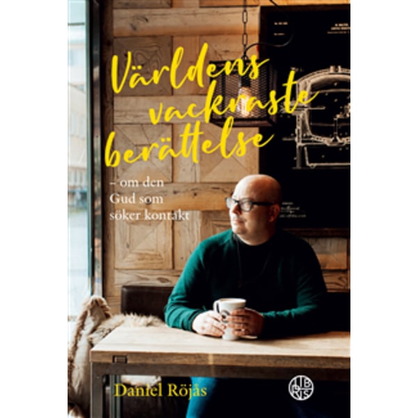 Världens vackraste berättelse : Om den Gud som söker kontakt | CDON