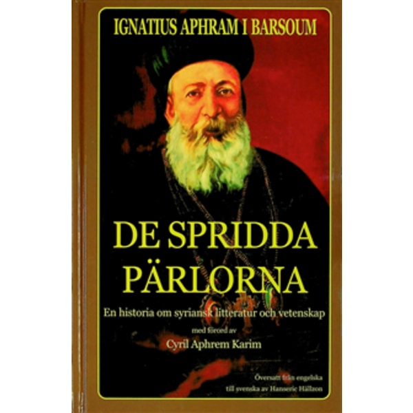De spridda pärlorna : en historia om syriansk litteratur och vetenskap ...