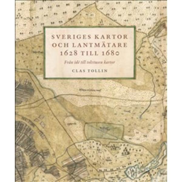 Sveriges kartor och lantmätare 1628 till 1680 | CDON