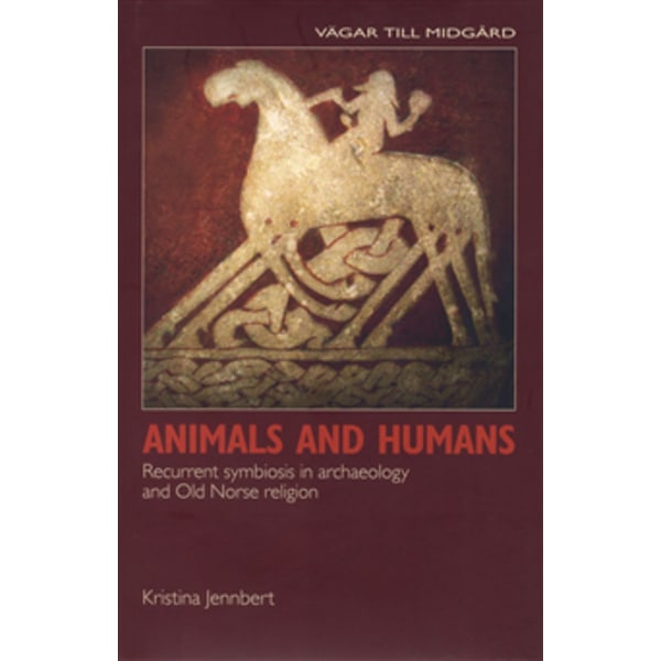 Animals and humans : recurrent symbiosis in archaelogy and old norse ...