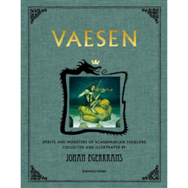 Vaesen : spirits and monsters of scandinavian folklore (anniversary ...
