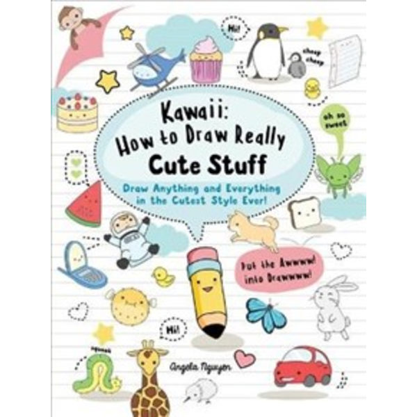 Kawaii: How to Draw Really Cute Stuff | CDON