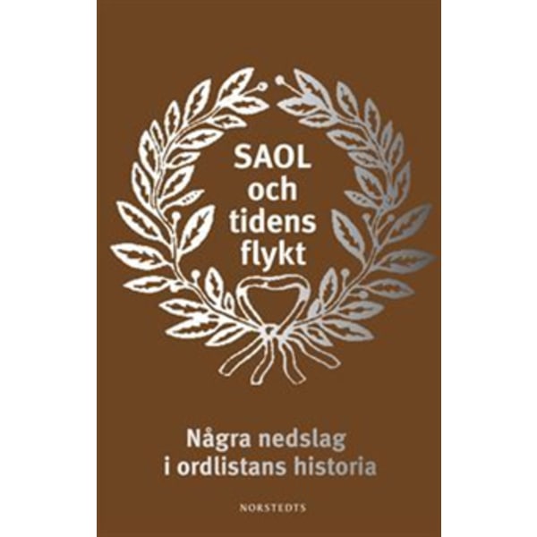 SAOL och tidens flykt : några nedslag i ordlistans historia | CDON