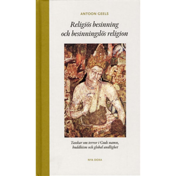 Religiös besinning och besinningslös religion : tankar om terror i Guds ...