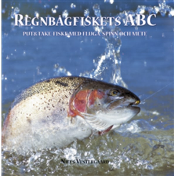 Regnbågfiskets ABC : put och take-fiske med fluga, spinn och mete | CDON