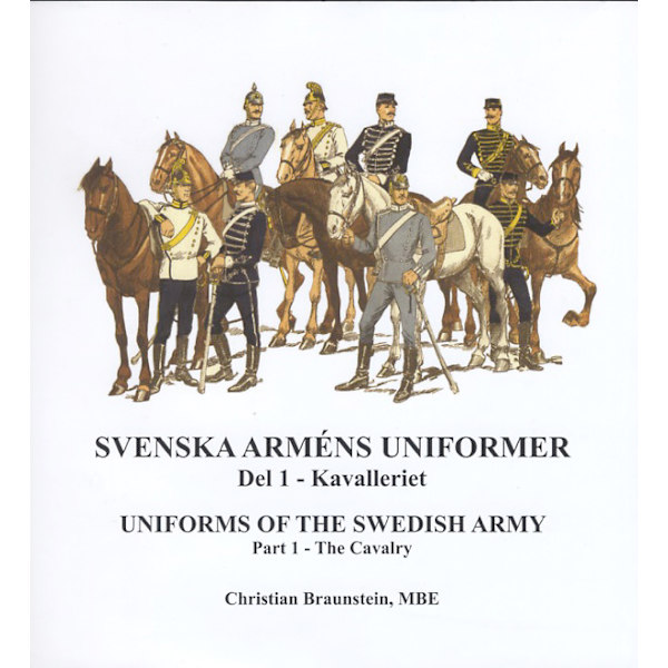 Svenska arméns uniformer. D.1, Kavalleriet = Uniforms of the swedish ...