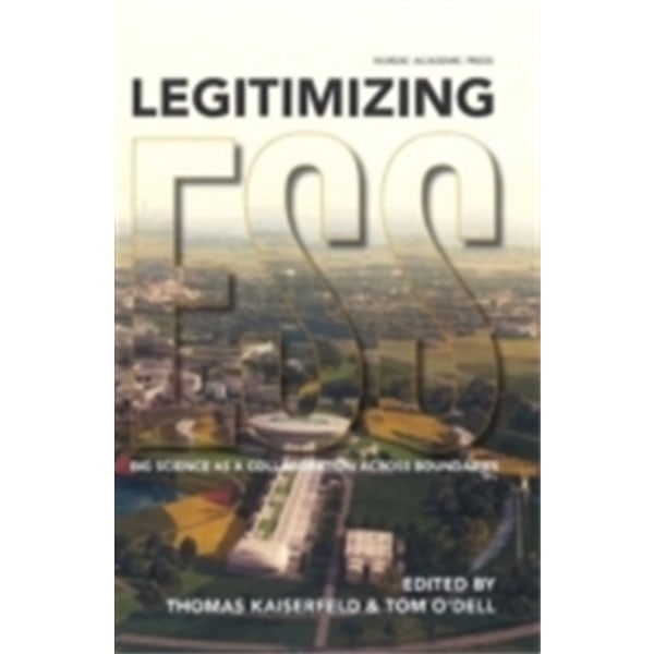 Legitimizing ESS : big science as a collaboration across boundaries | CDON