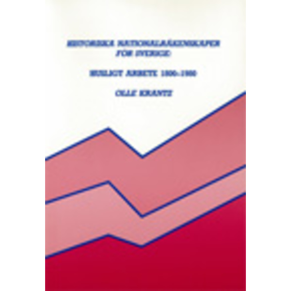 Historiska nationalräkenskaper för Sverige: Husligt arbete 1800-1980 | CDON