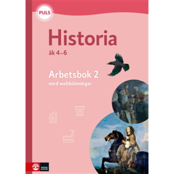 PULS Historia 4-6 Arbetsbok 2 med elevwebb, fjärde uppl | CDON