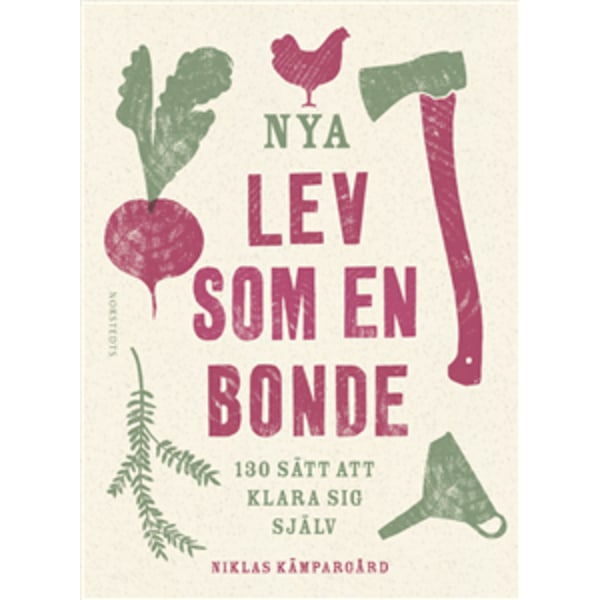 Nya Lev som en bonde : 130 sätt att klara sig själv | CDON