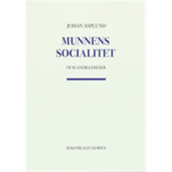 Munnens socialitet och andra essäer | CDON