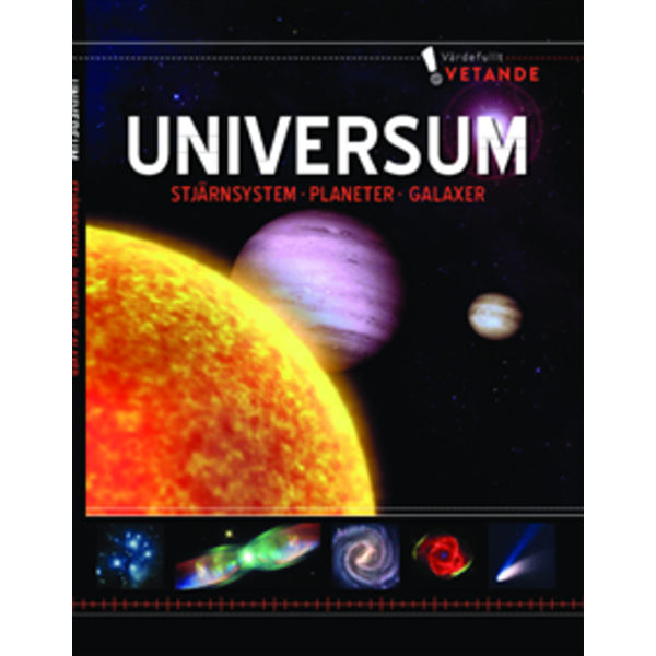 Universum, stjärnsystem, planeter, galaxer:värdefullt vetande | CDON