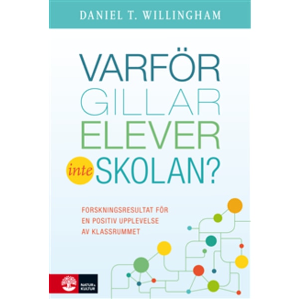 Varför gillar elever inte skolan? : Forskningsresultat för en positiv ...