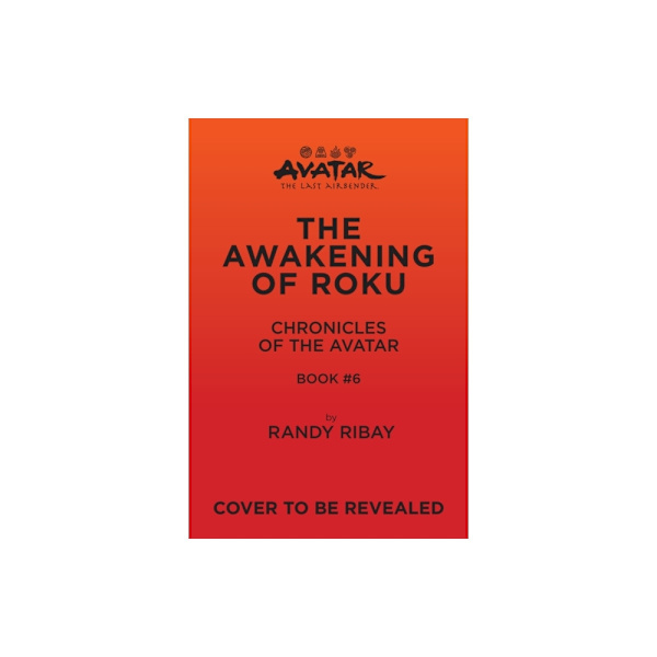 Avatar: The Last Airbender: The Awakening of Roku (Chronicles of the ...