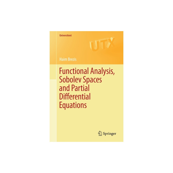 Functional Analysis, Sobolev Spaces and Partial Differential Equations ...