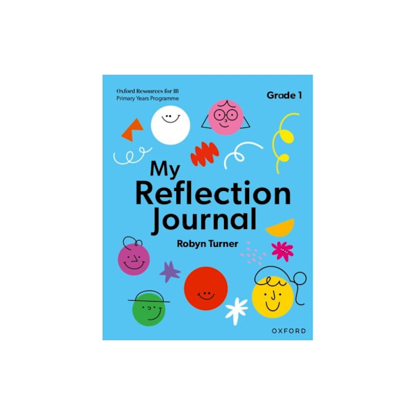 Oxford Resources for IB PYP: My Reflection Journal Grade 1 (häftad, eng ...