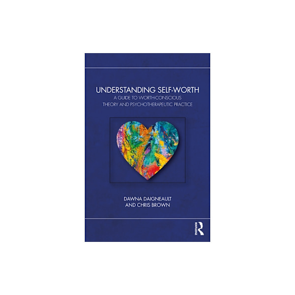 Understanding Self-Worth (häftad, eng) | CDON