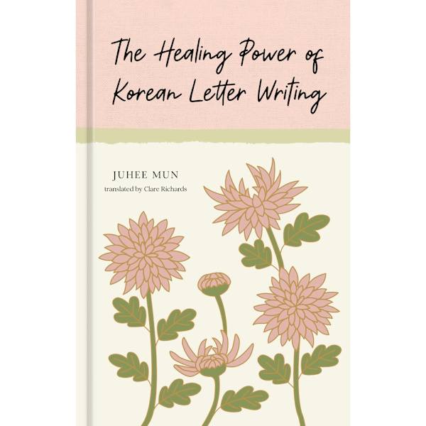 The Healing Power of Korean Letter Writing (inbunden, eng) | CDON