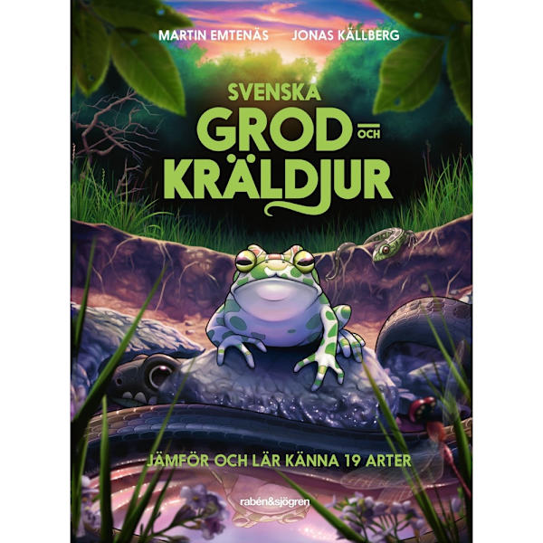 Svenska grod- och kräldjur : jämför och lär känna 19 arter (inbunden ...