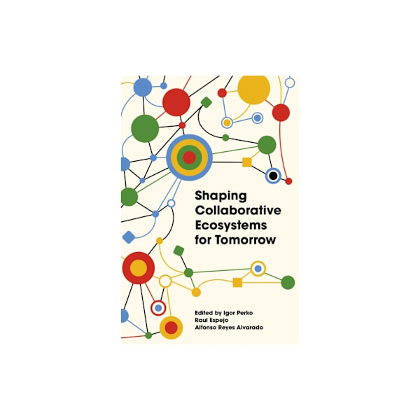 Shaping Collaborative Ecosystems for Tomorrow (inbunden, eng) | CDON