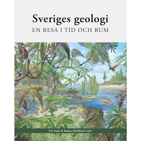Sveriges geologi : en resa i tid och rum (bok, kartonnage) | CDON