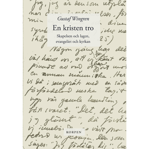 En kristen tro. Skapelsen och lagen ; Evangeliet och kyrkan (bok ...