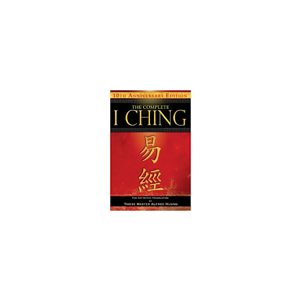 Complete i ching - 10th anniversary edition - the definitive ...