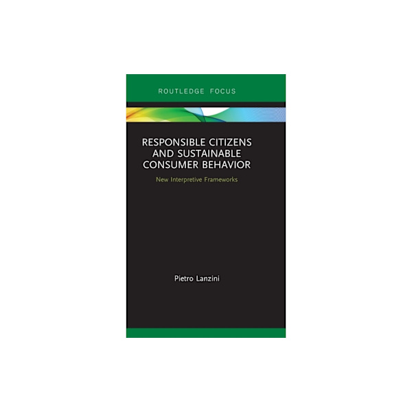 Responsible Citizens and Sustainable Consumer Behavior (inbunden, eng ...